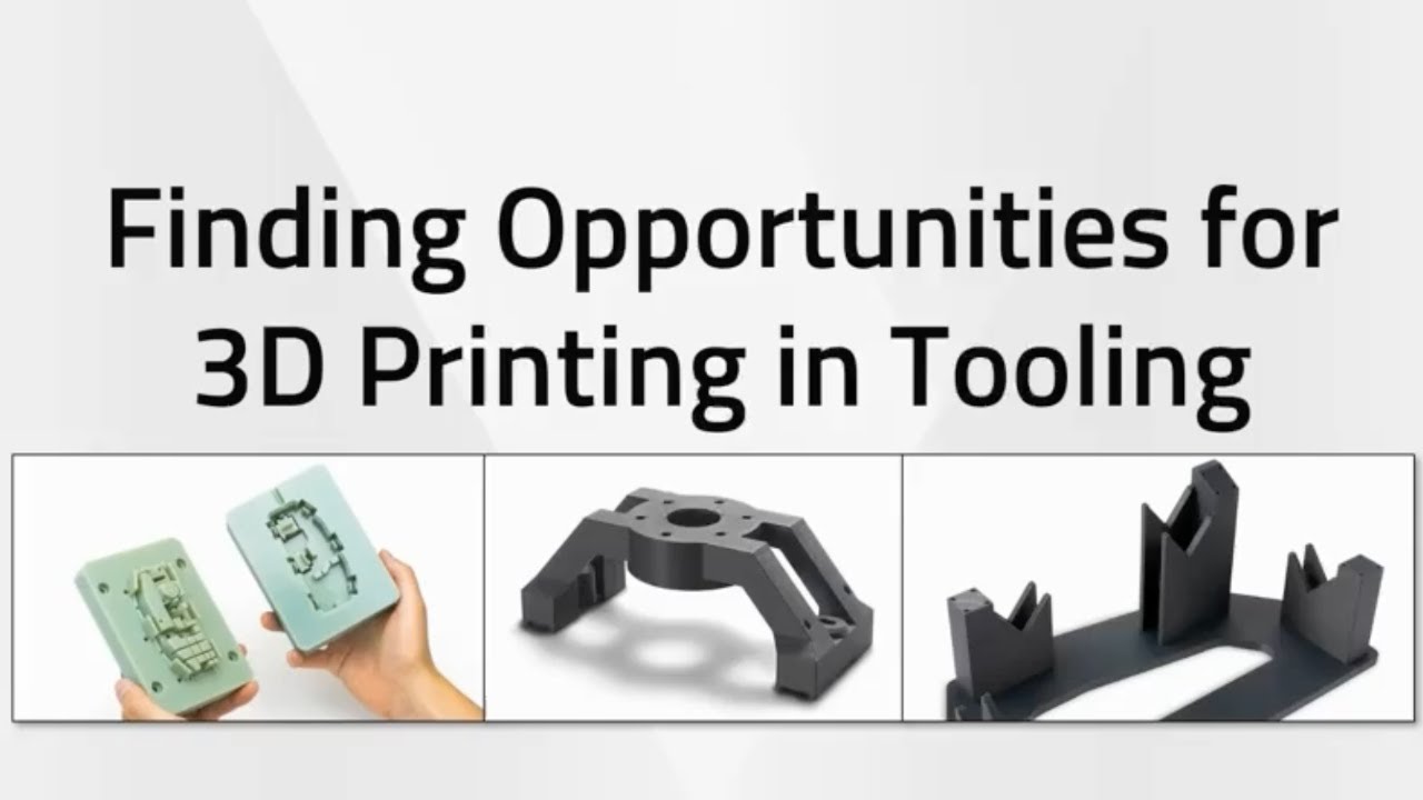 3D Printed Tooling: Opportunities and Key Considerations