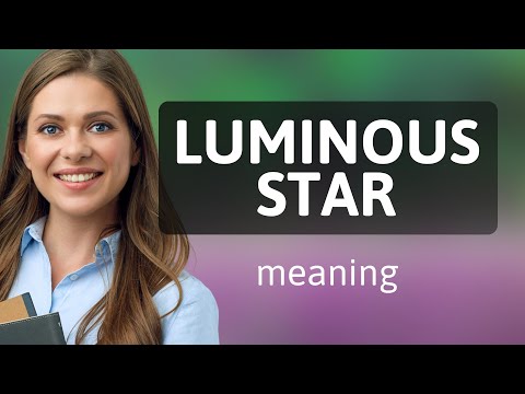 Exploring the Phrase "Luminous Star": An English Language Guide