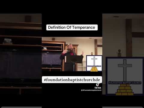 Definition Of Temperance #foundationbaptistchurchde #biblicalstudies #biblestudy #doctrine