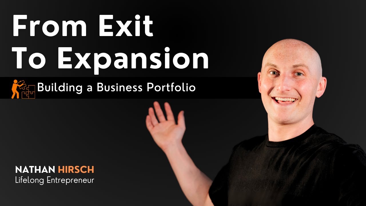From Exit to Expansion: Nathan Hirsch's Portfolio Building Strategy | Startup Business Tips
