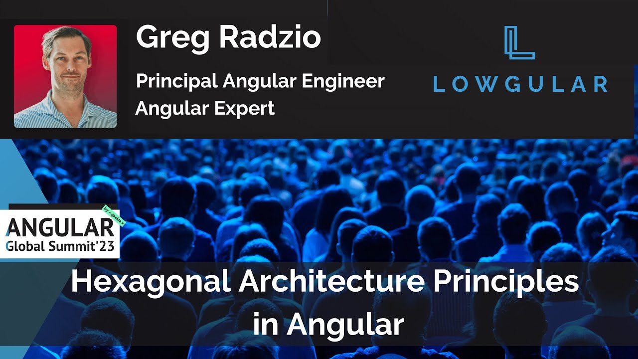 Greg Radzio - Hexagonal Architecture Principles in Angular