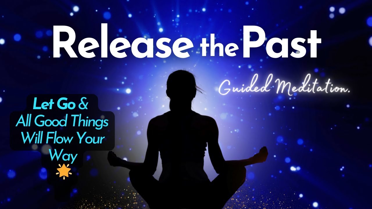 Letting Go Guided Meditation 🌟 Release the Past & Create Space