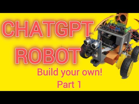 How To Make A Robot That's Fully Controlled By ChatGPT (Part 1 of 2: The Build) - ALL CODE INCLUDED!