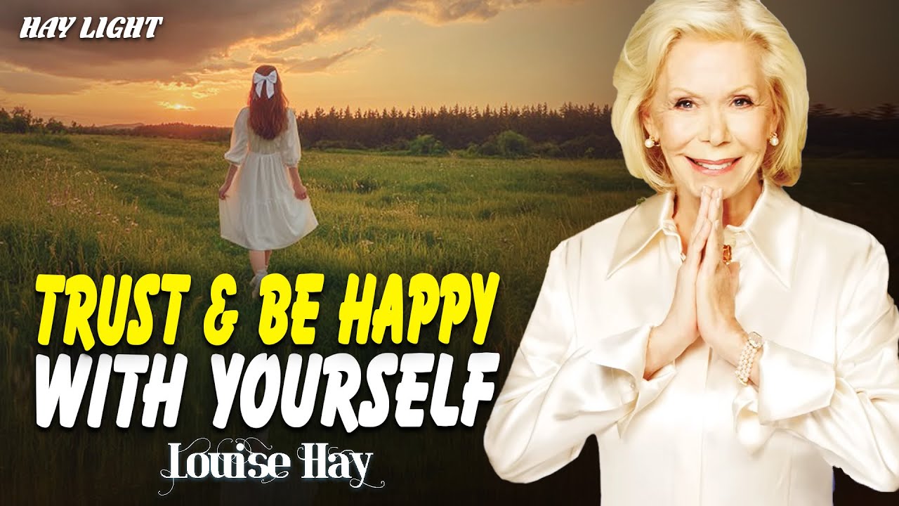 Louise Hay: Trust Yourself & Be Happy With Yourself | Your Joy Starts Within