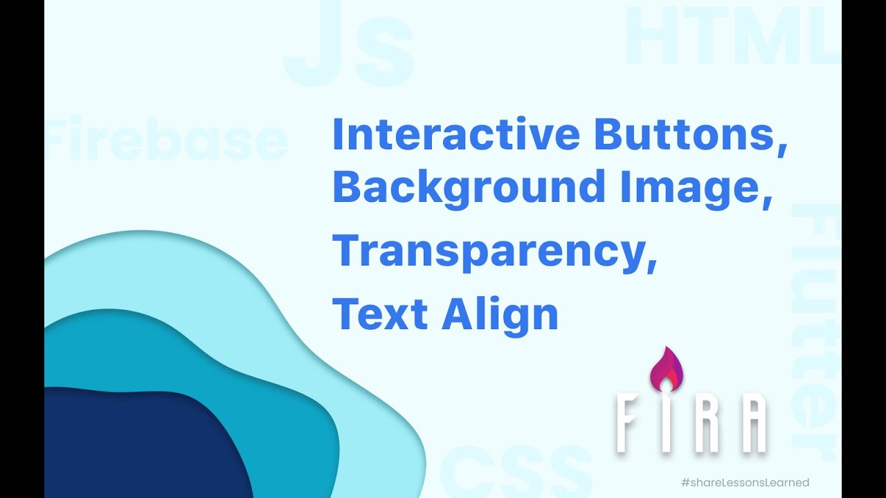 #5 - Interactive Buttons, Image as background, Transparent element