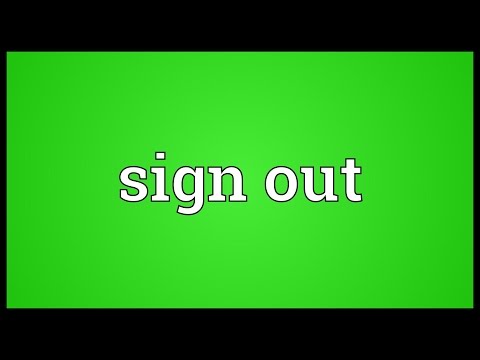 Sign out Meaning