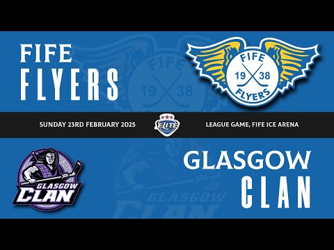 Highlights | Fife Flyers VS Glasgow Clan | 23rd Feb 2025