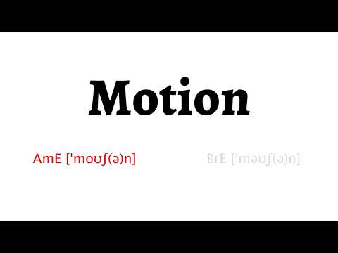 How to Pronounce motion in American English and British English