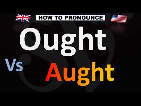 How to Pronounce OUGHT vs. AUGHT