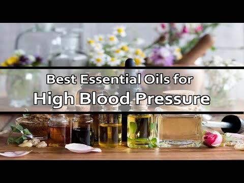 Essential Oils for High Blood Pressure | What Essential Oils Bring Your Blood Pressure Down?