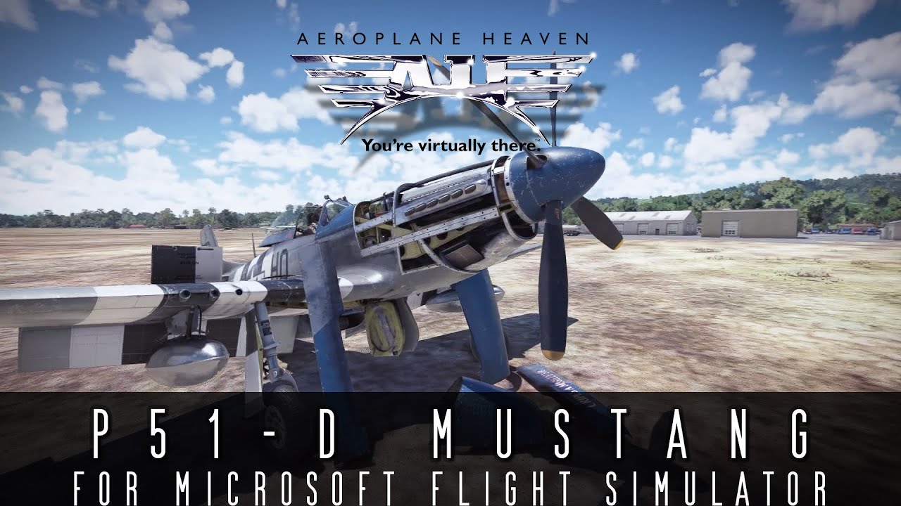 Aeroplane Heaven P-51 preview - Aircraft - Microsoft Flight Simulator ...