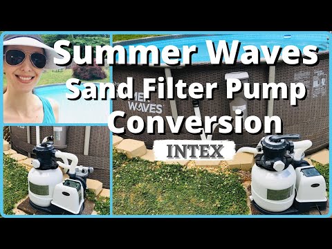Summer Waves Sand Filter Pump Conversion | Intex Sand Filter