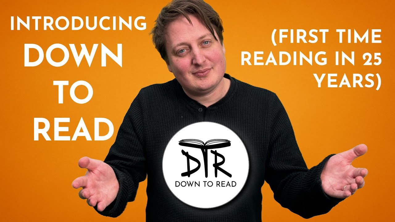 Introduction to Down To Read (First time reading in 25 years!)