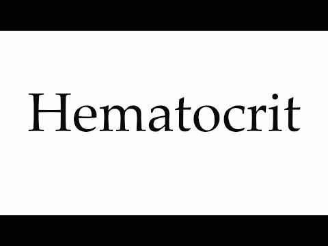 How to Pronounce Hematocrit