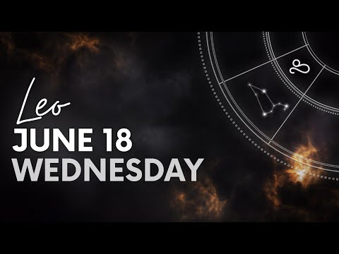 Leo - Daily Horoscope - June 18, 2025
