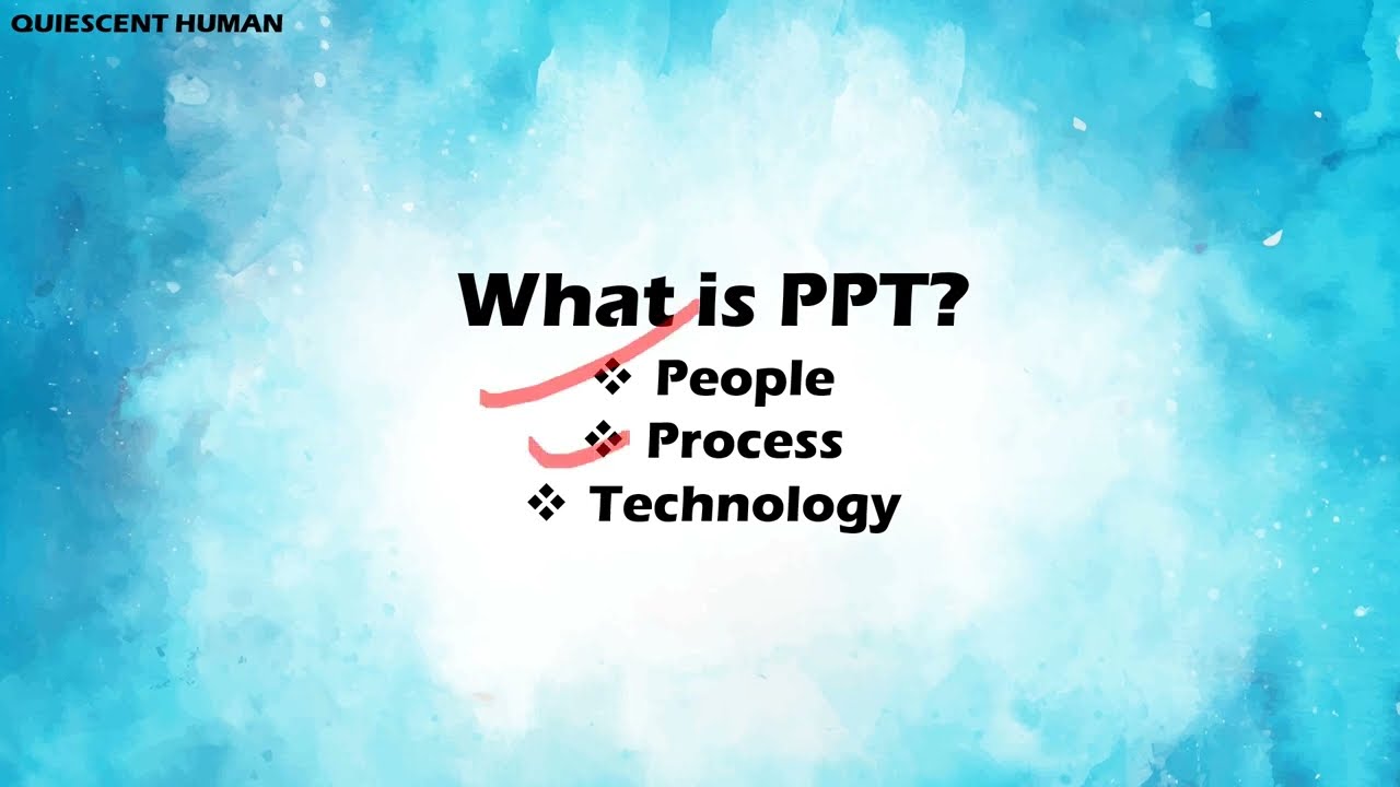 What is PPT (People Process Technology)?