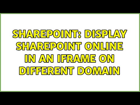 Sharepoint: Display SharePoint Online in an iframe on different domain (8 Solutions!!)