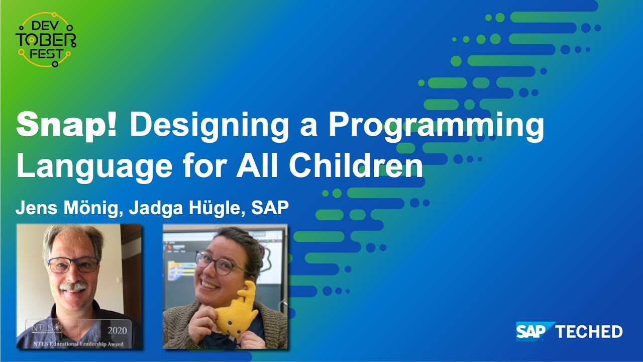Snap! Designing a Programming Language for All Children