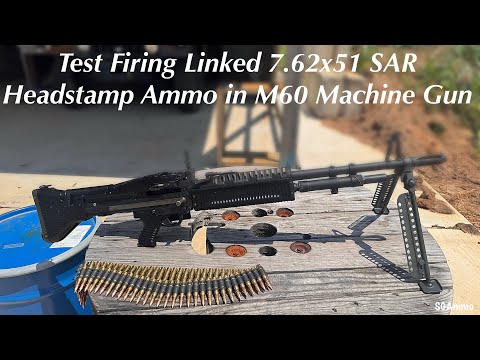 Test Firing Linked 7.62x51 SAR Headstamp Ammo in M60 Machine Gun @SGAmmo