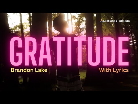 Gratitude With Lyrics - Brandon Lake