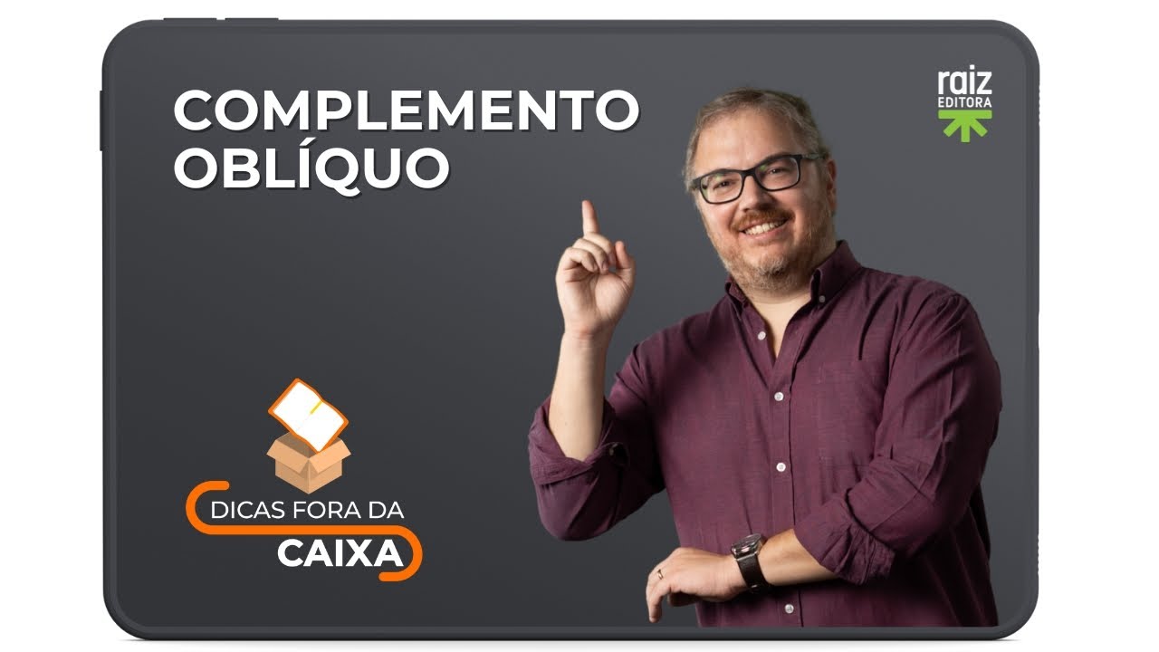📦 Dicas fora da caixa: Complemento oblíquo