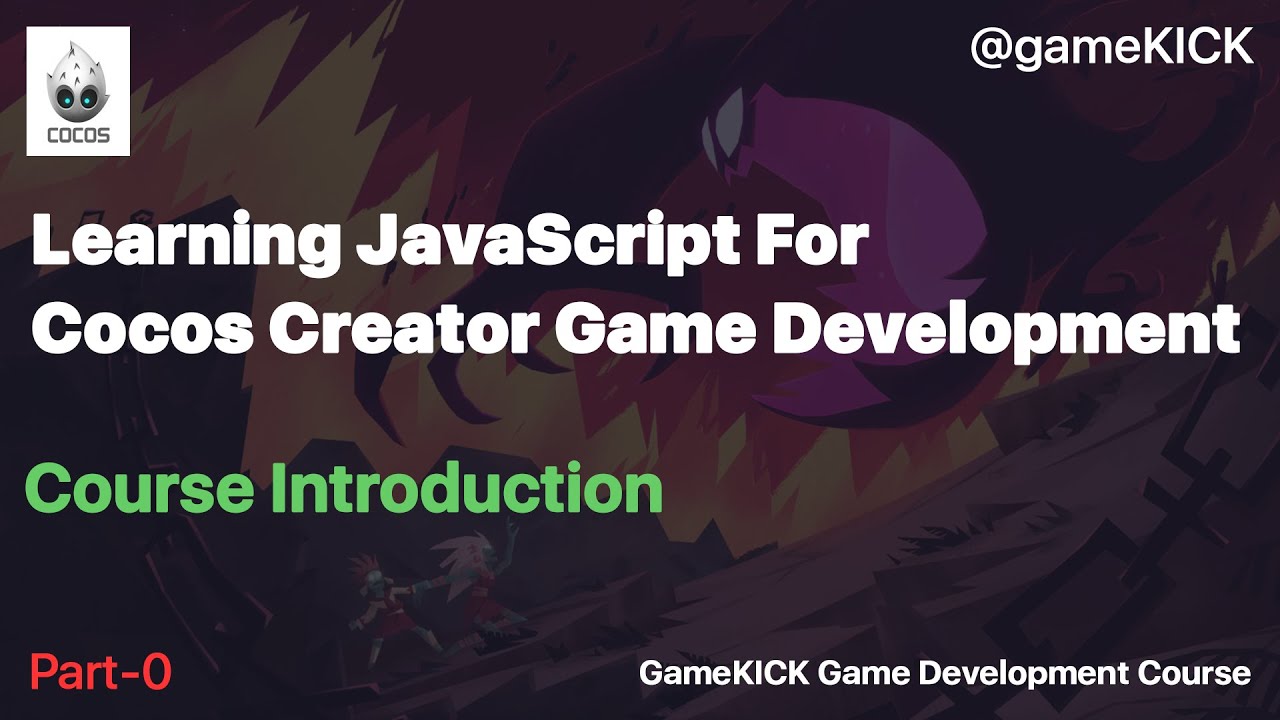 Learning JavaScript For Cocos Creator Game Development | Part0 | Introduction