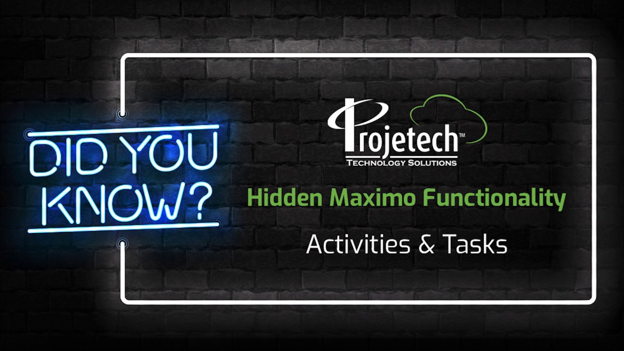Hidden Maximo Functionality | Activities & Tasks