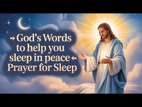 God’s Words To Help You Sleep In Peace – Prayer For Sleep | GOD’s Message Today | GraceLine Message