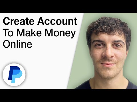 How To Create a PayPal Account To Make Money Online [2025 Full Guide]