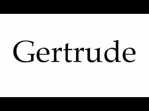 How to Pronounce Gertrude