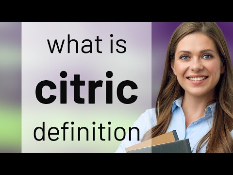 Citric • CITRIC definition