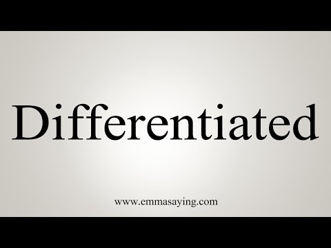 How To Say Differentiated