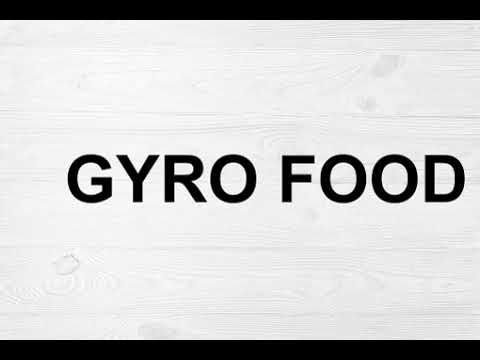 How To Pronounce Gyro Food