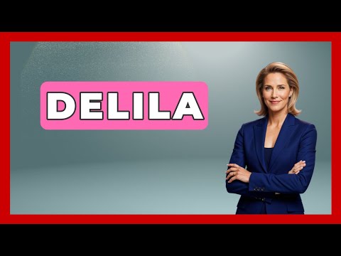 Delila - Baby Girl Name Meaning, Origin & Popularity - RandomNames.com