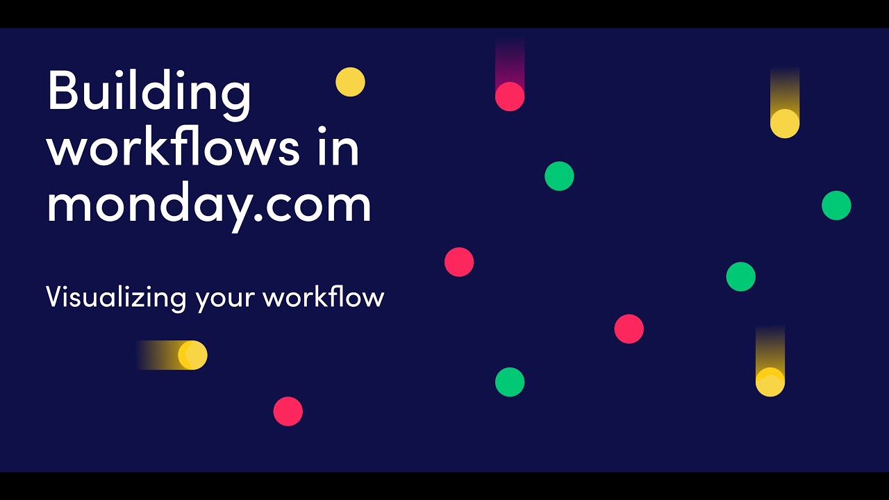 Building workflows in monday.com course | Visualizing your workflow