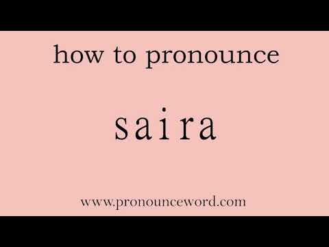 saira. How to pronounce the english word saira .Start with S. Learn from me.