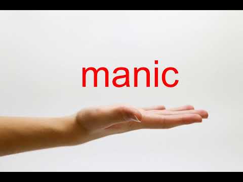 How to Pronounce manic - American English