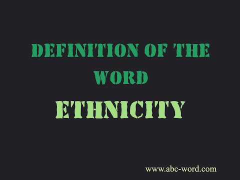 Definition of the word "Ethnicity"