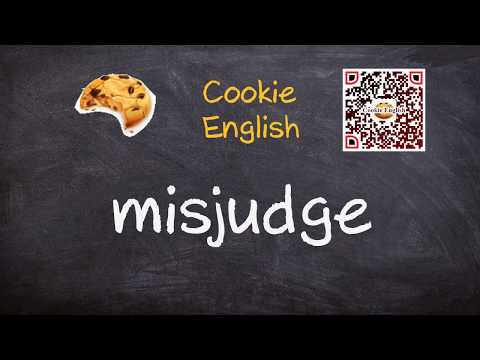 Misjudge Pronunciation, Paraphrase, Listen & Practice