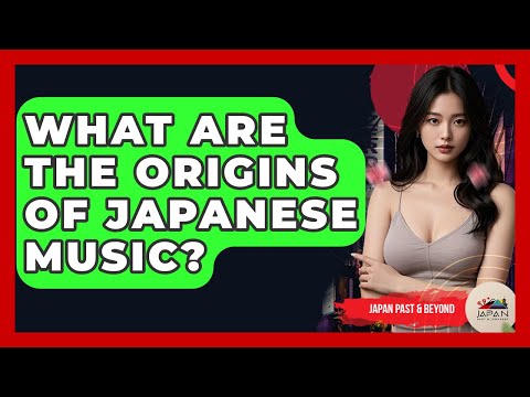 What Are The Origins Of Japanese Music? - Japan Past and Present