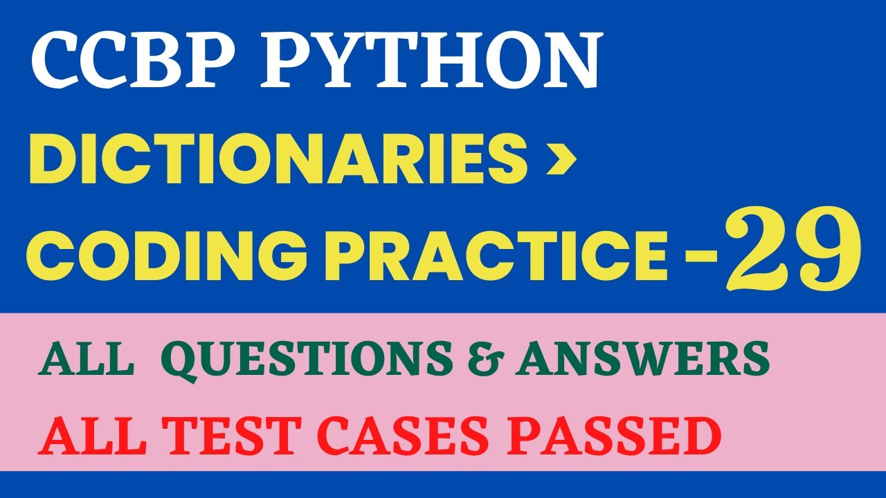 Coding Practice - 29 | Dictionaries | Python | CCBP 4.0