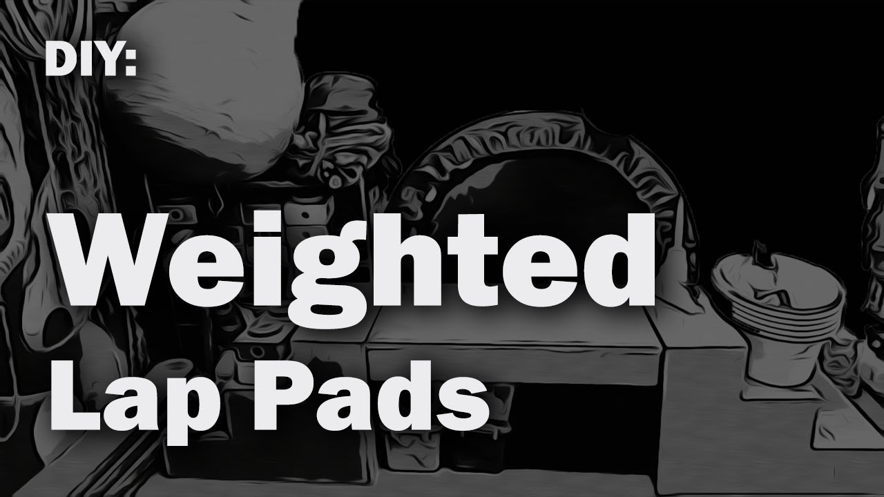 DIY Project: Weighted Lap Pads