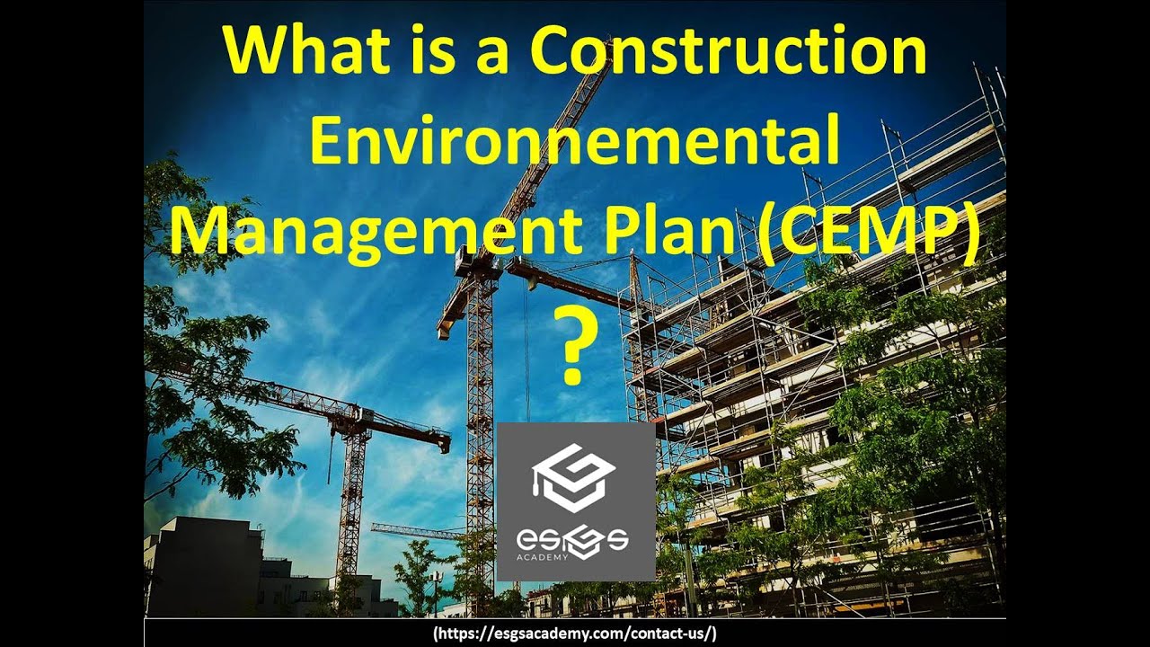 What is a Construction Environmental Management Plan (CEMP) - A Brief Introduction