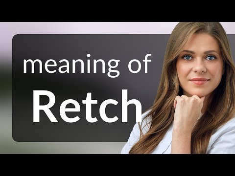 Retch — what is RETCH meaning