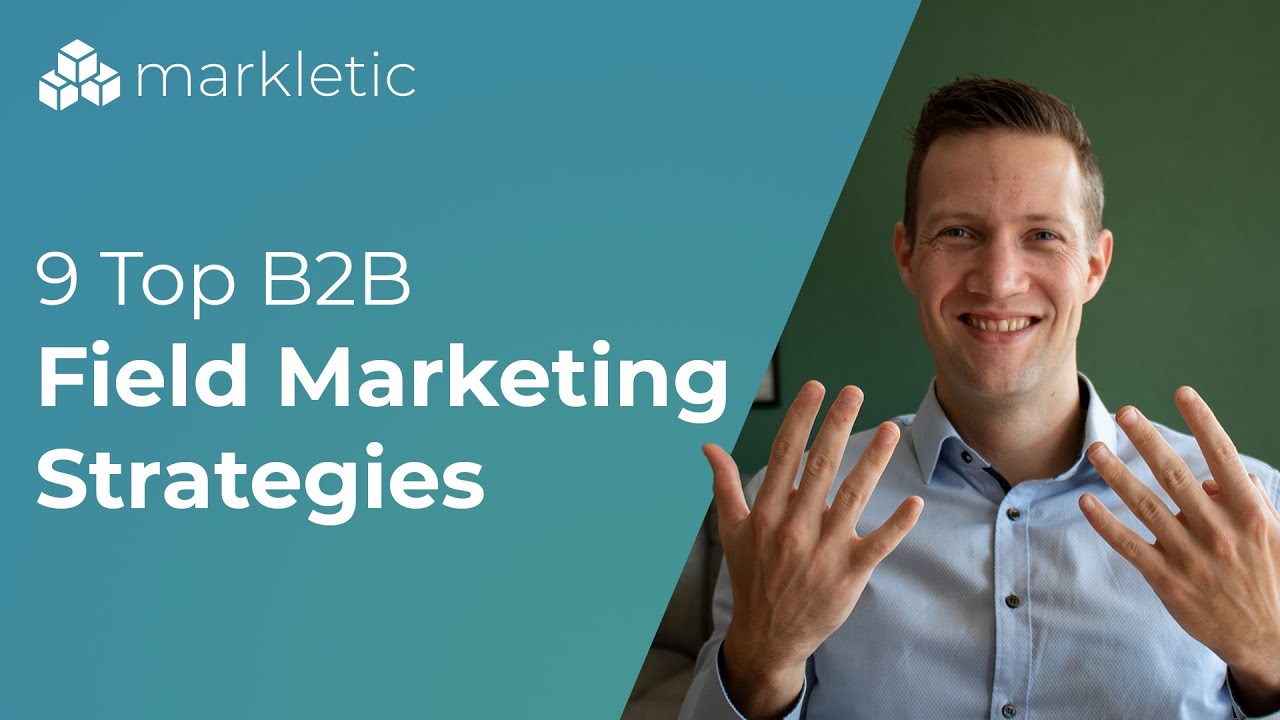 9 Top B2B Field Marketing Strategies to Increase Revenue!