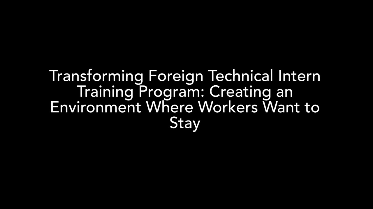 Transforming Foreign Technical Intern Training Program