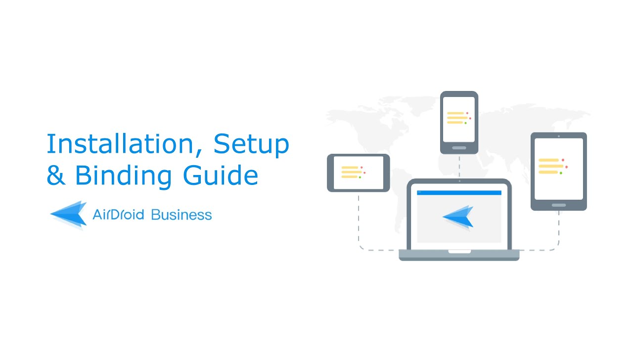 Installation, Setup & Binding | AirDroid Business Tutorial Video