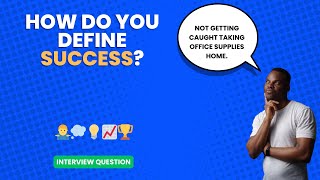 How do you define success? - Interview Question - PeopleTeam