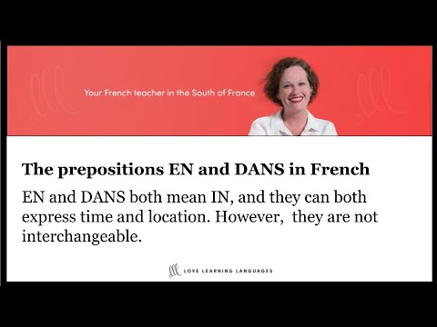 How to use the French prepositions EN and DANS with time and locations