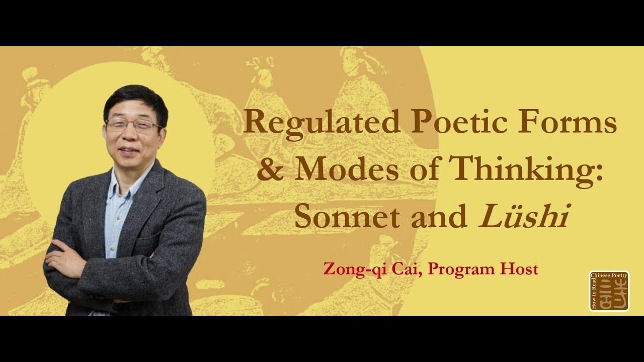 The Sounds of the Tang Poetry (5) | Regulated Poetic Forms & Modes of Thinking: Sonnet and Lüshi